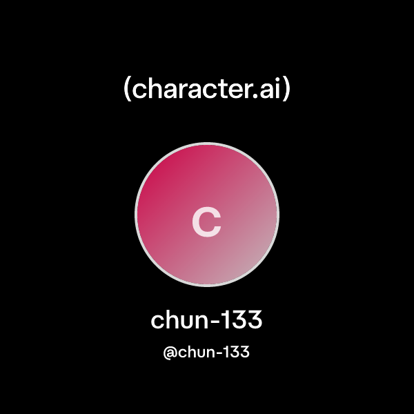 chun-133 (@chun-133) | character.ai | AI Chat, Reimagined–Your Words ...