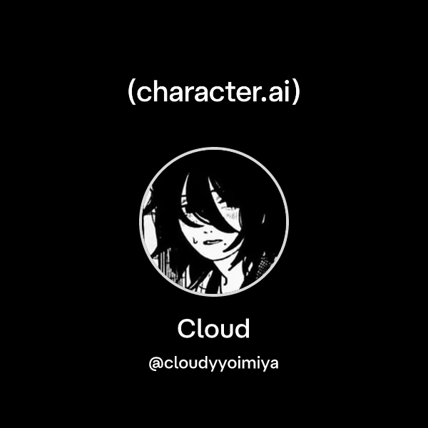 Cloud (@cloudyyoimiya) | character.ai | AI Chat, Reimagined–Your Words. Your World.