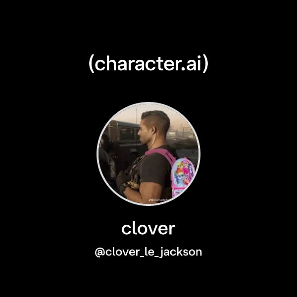 clover (@clover_le_jackson) | character.ai | AI Chat, Reimagined–Your ...
