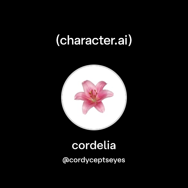 cordelia (@cordyceptseyes) | character.ai | AI Chat, Reimagined–Your ...