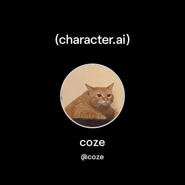 coze (@coze) | character.ai | AI Chat, Reimagined–Your Words. Your World.
