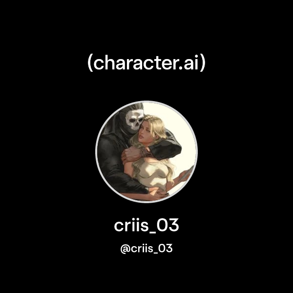 criis_03 (@criis_03) | character.ai | AI Chat, Reimagined–Your Words. Your World.