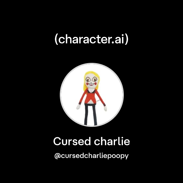 Cursed charlie (@cursedcharliepoopy) | character.ai | AI Chat ...
