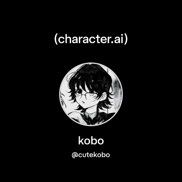 kobo (@cutekobo) | character.ai | AI Chat, Reimagined–Your Words. Your ...