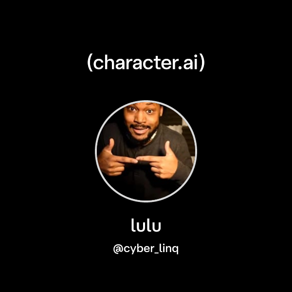 lulu (@cyber_linq) | character.ai | AI Chat, Reimagined–Your Words ...