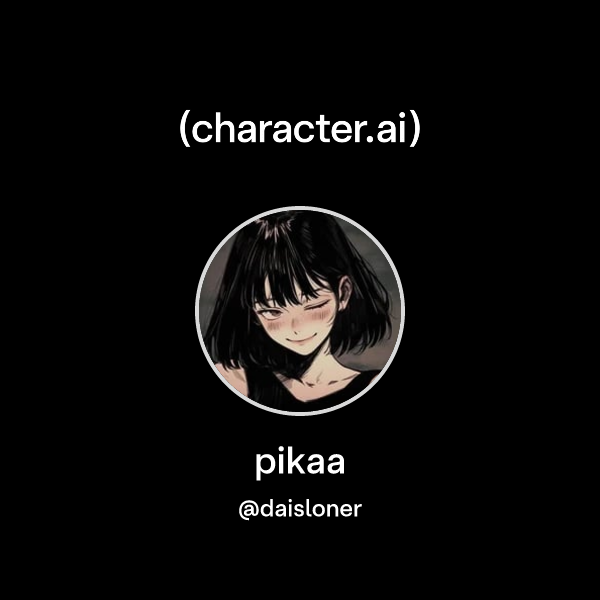 pikaa (@daisloner) | character.ai | AI Chat, Reimagined–Your Words ...