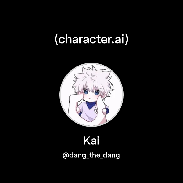 Kai (@dang_the_dang) | character.ai | AI Chat, Reimagined–Your Words ...