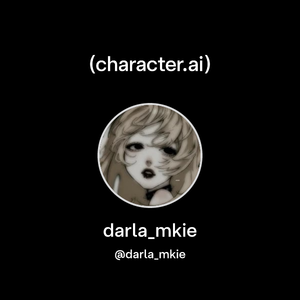 darla_mkie (@darla_mkie) | character.ai | Personalized AI for every ...