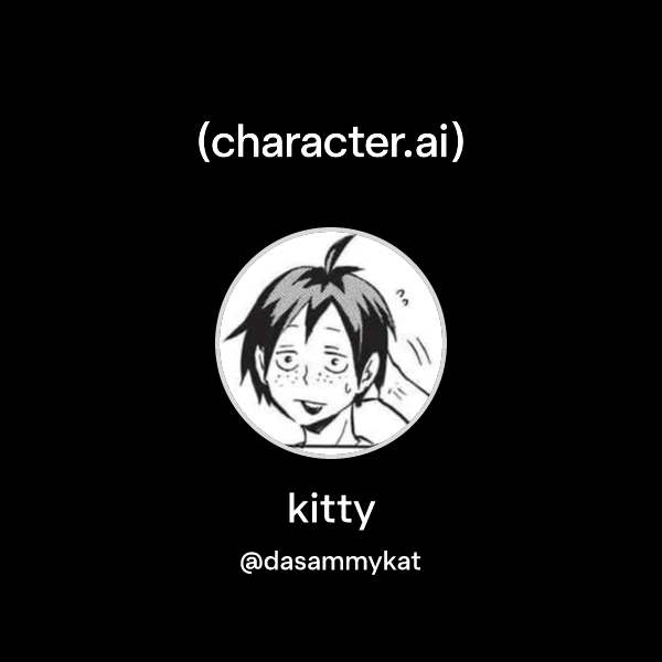 kitty (@dasammykat) | character.ai | AI Chat, Reimagined–Your Words ...