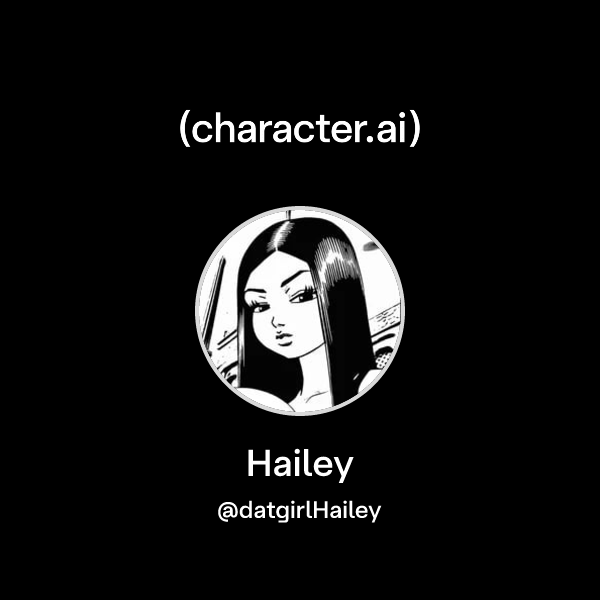 Hailey (@datgirlHailey) | character.ai | AI Chat, Reimagined–Your Words ...