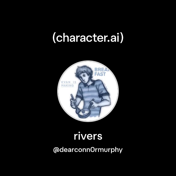rivers (@dearconn0rmurphy) | character.ai | AI Chat, Reimagined–Your ...