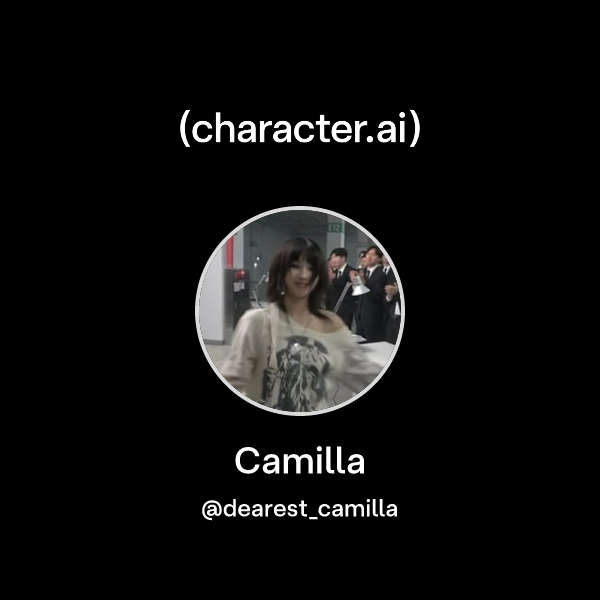 Camilla (@dearest_camilla) | character.ai | Personalized AI for every ...