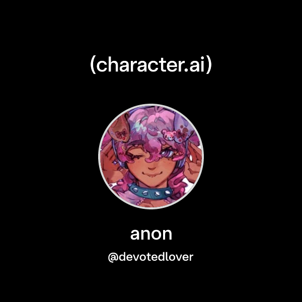 Anon Devotedlover Character Ai Ai Chat Reimagined Your Words
