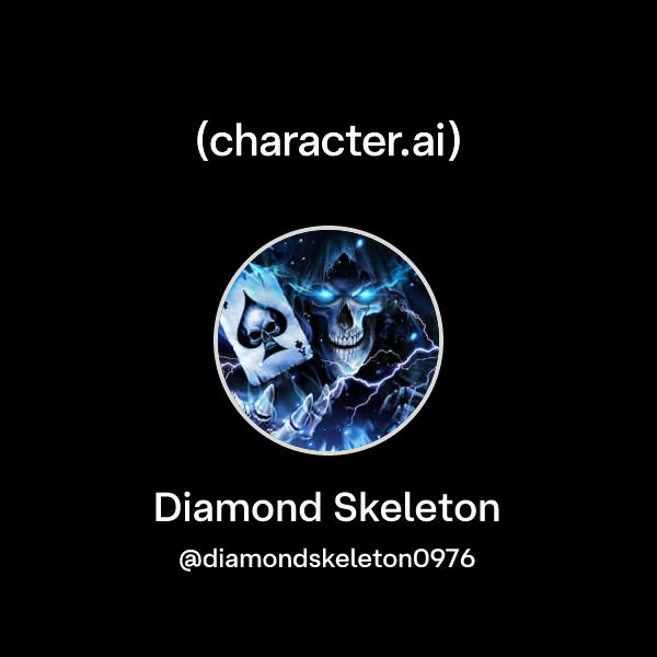 Diamond Skeleton (@diamondskeleton0976) | character.ai | Personalized ...