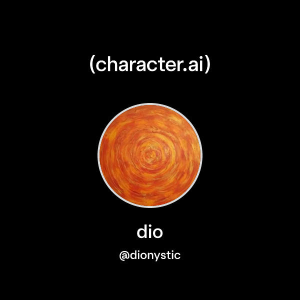 dio (@dionystic) | character.ai | AI Chat, Reimagined–Your Words. Your ...