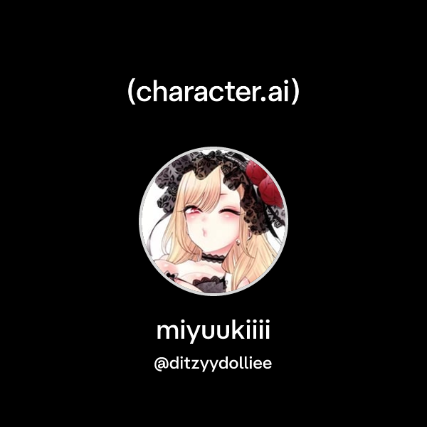 miyuukiiii (@ditzyydolliee) | character.ai | AI Chat, Reimagined–Your Words. Your World.