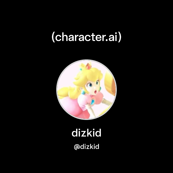 dizkid (@dizkid) | character.ai | AI Chat, Reimagined–Your Words. Your World.