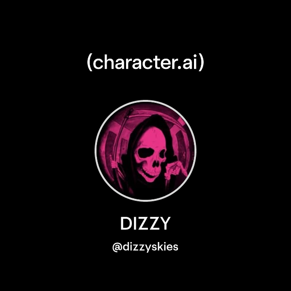 DIZZY (@dizzyskies) | character.ai | AI Chat, Reimagined–Your Words ...