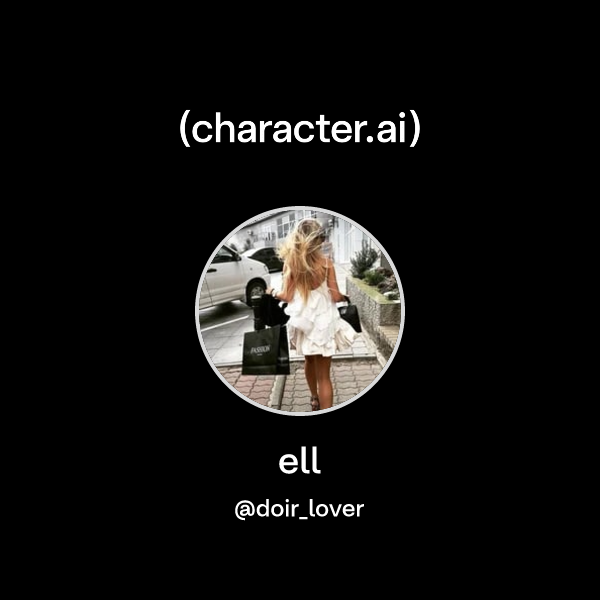 ell (@doir_lover) | character.ai | AI Chat, Reimagined–Your Words. Your ...