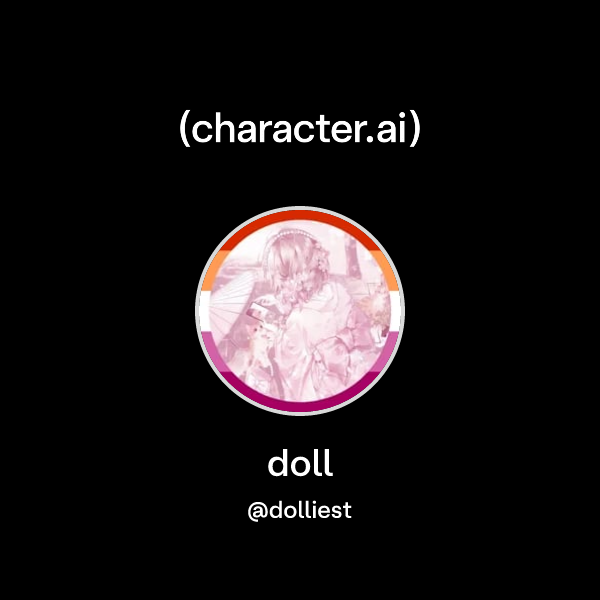 doll (@dolliest) | character.ai | AI Chat, Reimagined–Your Words. Your ...