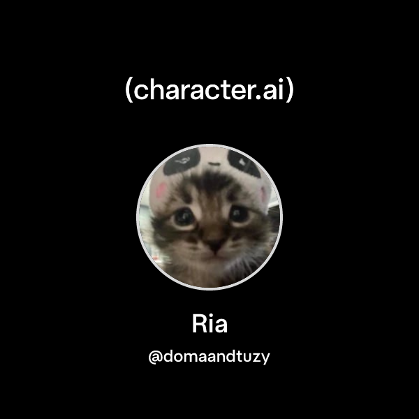 Ria (@domaandtuzy) | character.ai | AI Chat, Reimagined–Your Words ...