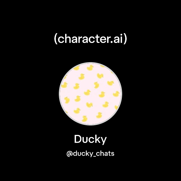Ducky (@ducky_chats) | character.ai | AI Chat, Reimagined–Your Words ...