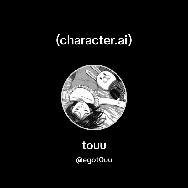 touu (@egot0uu) | character.ai | AI Chat, Reimagined–Your Words. Your ...