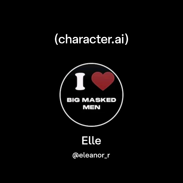 Elle (@eleanor_r) | character.ai | Personalized AI for every moment of ...