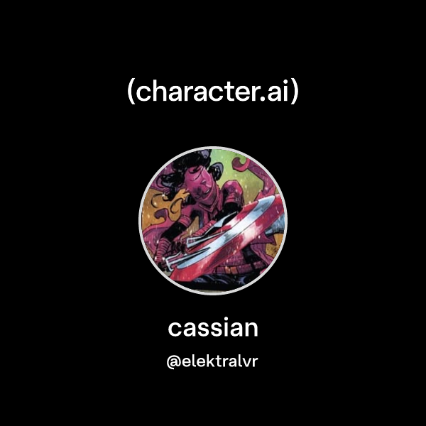 cassian (@elektralvr) | character.ai | AI Chat, Reimagined–Your Words. Your World.