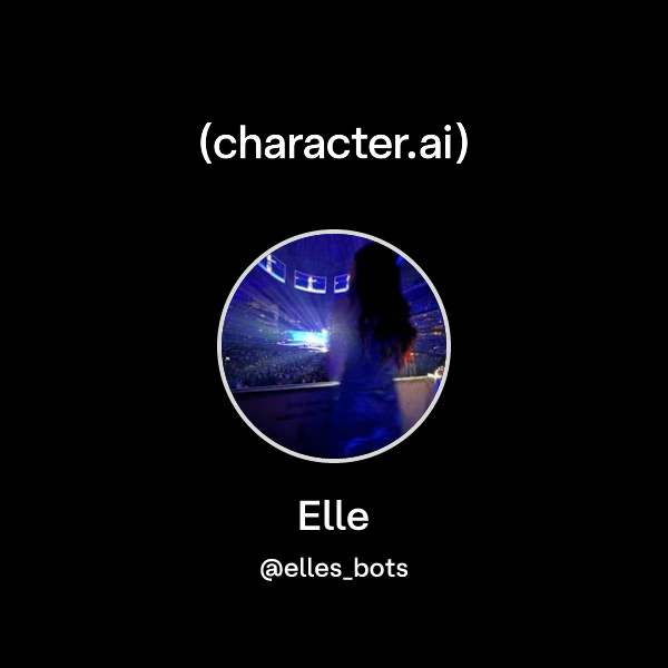 Elle (@elles_bots) | character.ai | AI Chat, Reimagined–Your Words ...