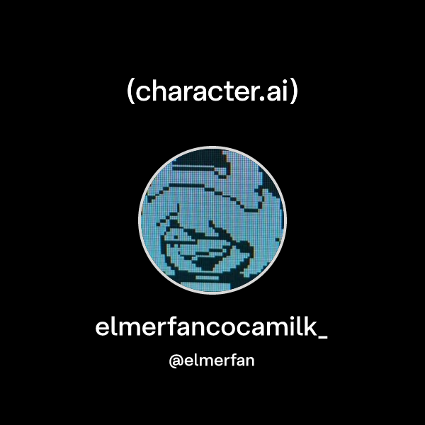 elmerfancocamilk_ (@elmerfan) | character.ai | AI Chat, Reimagined–Your ...