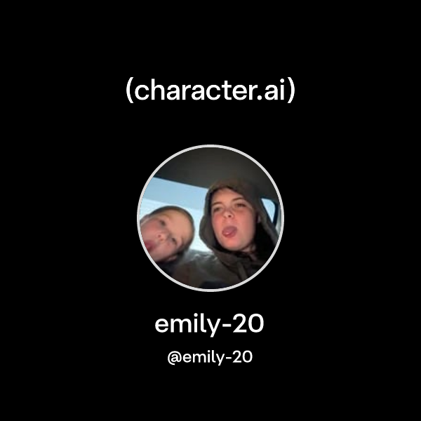 emily-20 (@emily-20) | character.ai | Personalized AI for every moment ...