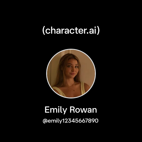 Emily Rowan (@emily12345667890) | character.ai | AI Chat, Reimagined ...