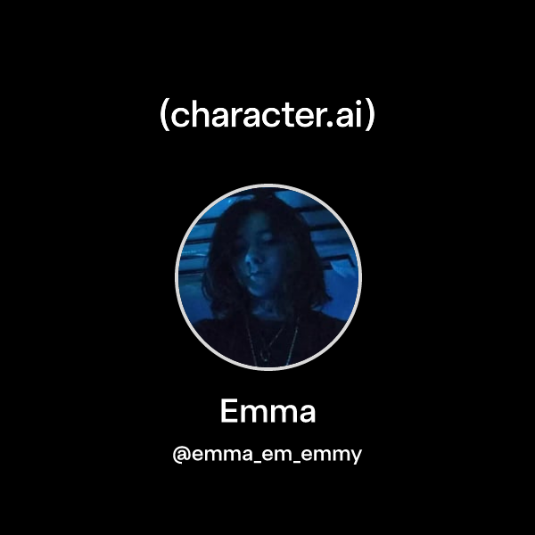 Emma (@emma_em_emmy) | character.ai | AI Chat, Reimagined–Your Words ...