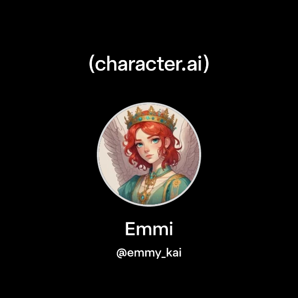 Emmi (@emmy_kai) | character.ai | Personalized AI for every moment of ...