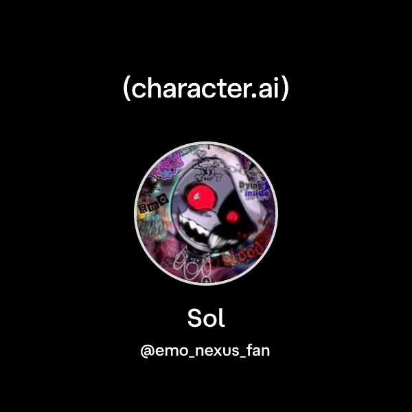 Sol (@emo_nexus_fan) | character.ai | AI Chat, Reimagined–Your Words ...