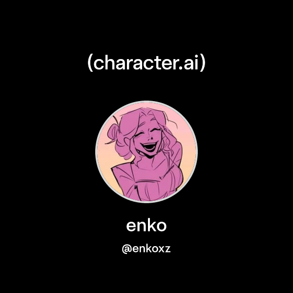 enko (@enkoxz) | character.ai | AI Chat, Reimagined–Your Words. Your World.