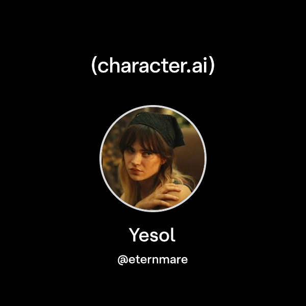 Yesol (@eternmare) | character.ai | AI Chat, Reimagined–Your Words. Your World.