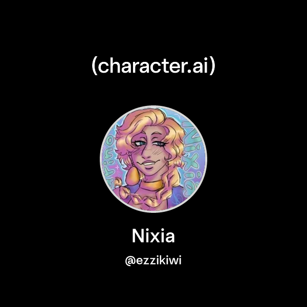 Nixia (@ezzikiwi) | character.ai | AI Chat, Reimagined–Your Words. Your ...
