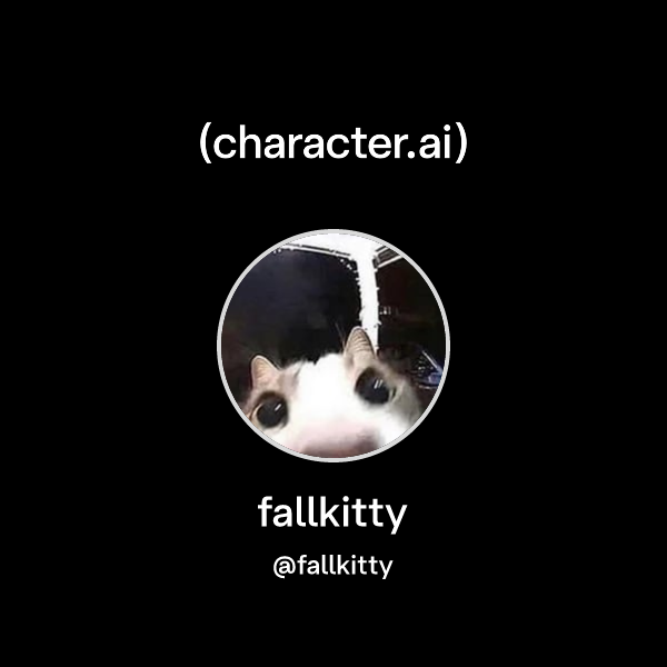 fallkitty (@fallkitty) | character.ai | Personalized AI for every ...