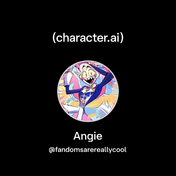 Angie (@fandomsarereallycool) | character.ai | AI Chat, Reimagined–Your ...