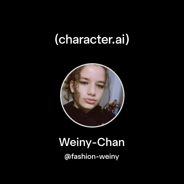 Weiny-Chan (@fashion-weiny) | character.ai | AI Chat, Reimagined–Your ...
