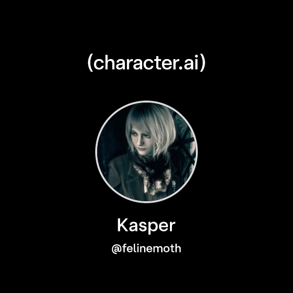 Kasper (@felinemoth) | character.ai | AI Chat, Reimagined–Your Words ...