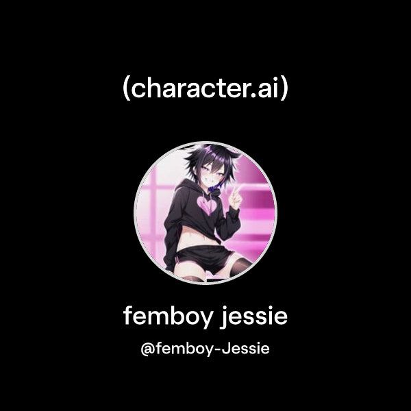 femboy jessie (@femboy-Jessie) | character.ai | AI Chat, Reimagined ...
