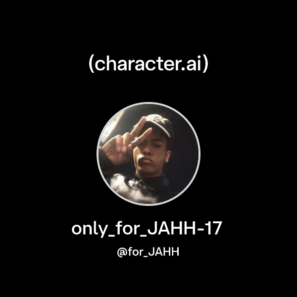 only_for_JAHH-17 (@for_JAHH) | character.ai | AI Chat, Reimagined–Your ...
