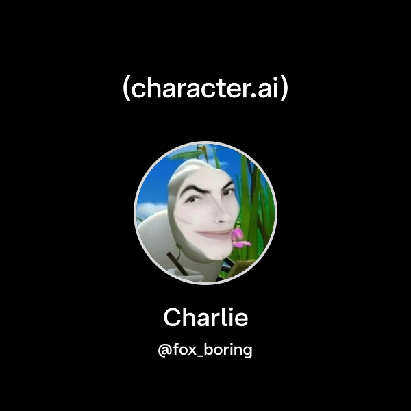Charlie (@fox_boring) | character.ai | Personalized AI for every moment ...