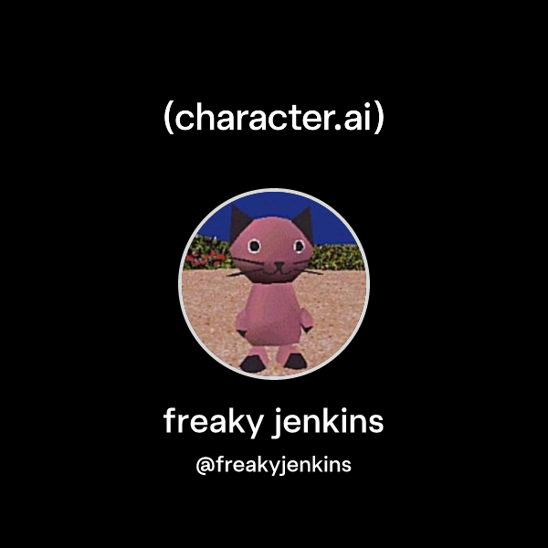 freaky jenkins (@freakyjenkins) | character.ai | AI Chat, Reimagined ...
