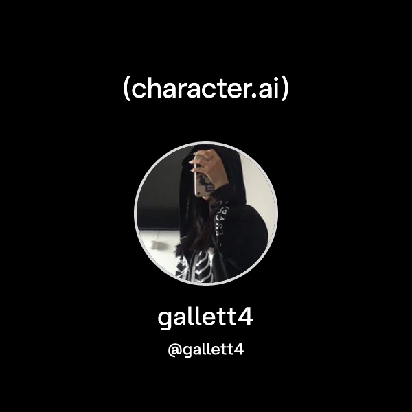 gallett4 (@gallett4) | character.ai | Personalized AI for every moment ...