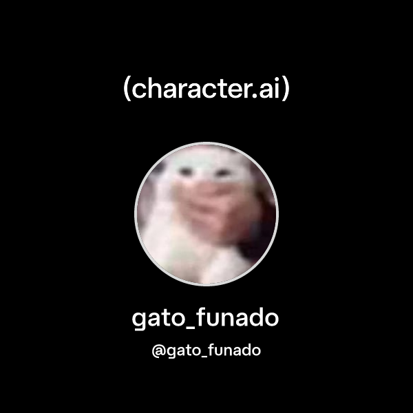 gato_funado (@gato_funado) | character.ai | AI Chat, Reimagined–Your ...