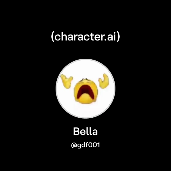 Bella (@gdf001) | character.ai | AI Chat, Reimagined–Your Words. Your ...